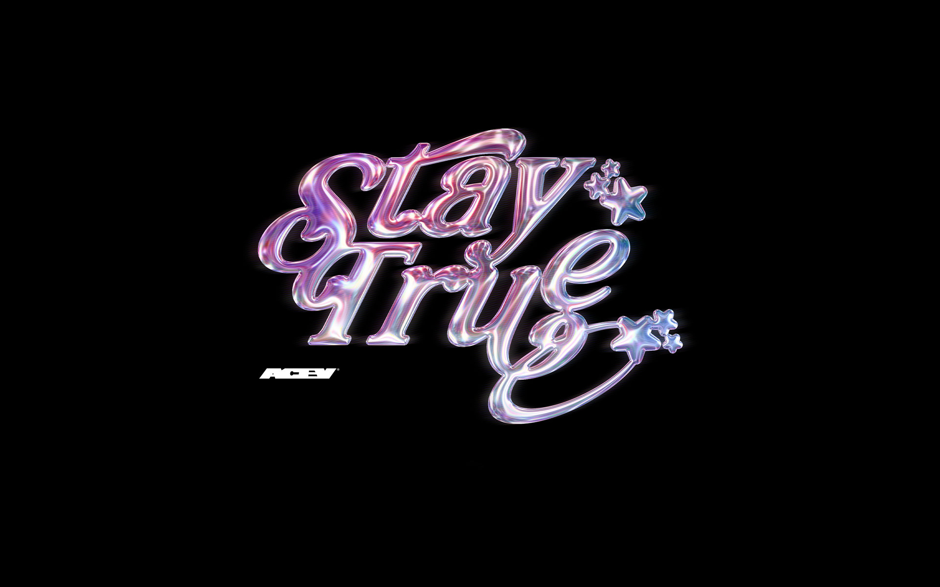 STAY TRUE by Acevisuals22